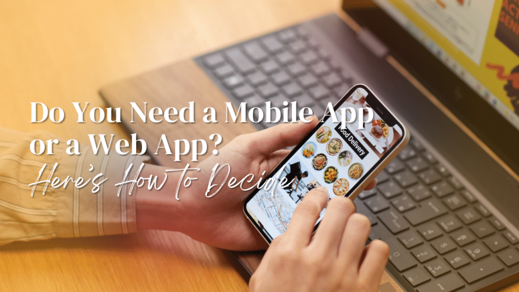 Do You Need a Mobile App or a Web App? Here’s How to Decide - Fajeton ...